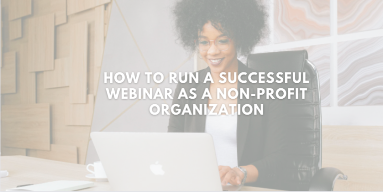 How to Run a Successful Webinar As a Non-profit Organization