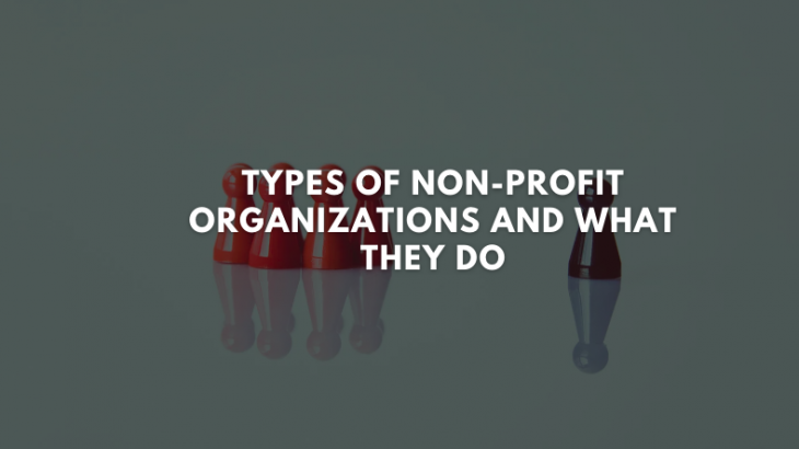Types of Non-Profits Organizations and What They Do