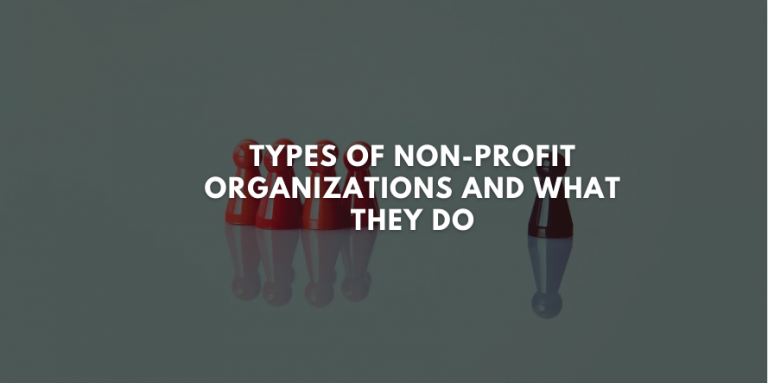 Types of Non-Profits Organizations and What They Do