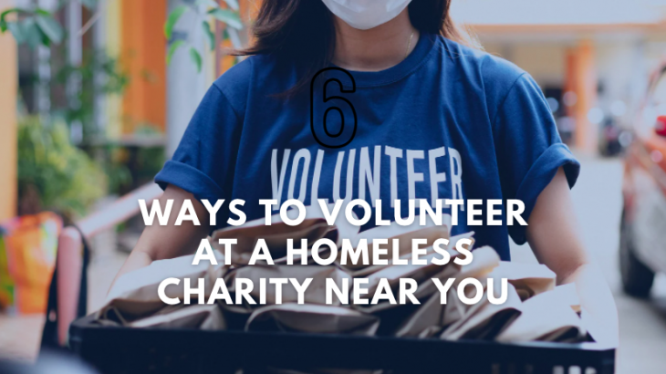 6 Ways to Volunteer at a Homeless Charity Near You