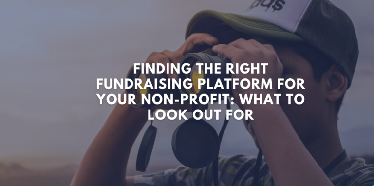 Choosing the Right Fundraising Platforms | Key Points to Consider
