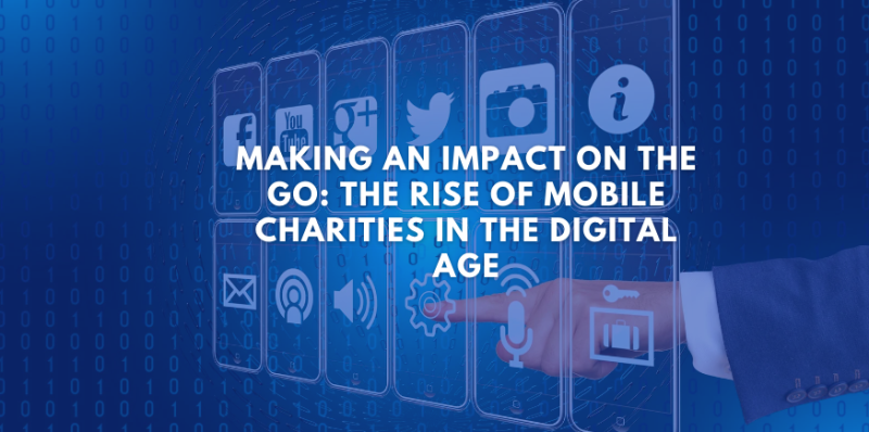 Mobile Charities - Making an Impact on the Go