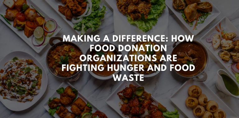 Food Donation Organizations are Fighting Hunger and Food Waste