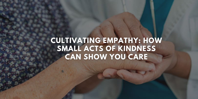 Show You Care | Cultivating Empathy