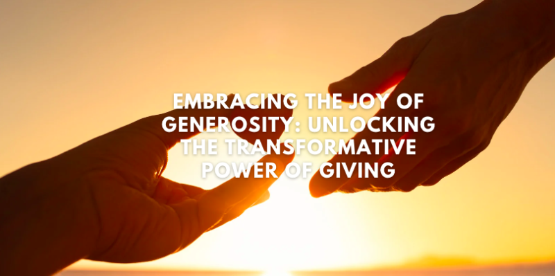 Unleash the Power of Giving | Unlocking the Power of Giving