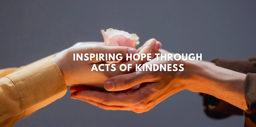 Share the Hope | Inspiring hope through acts of kindness